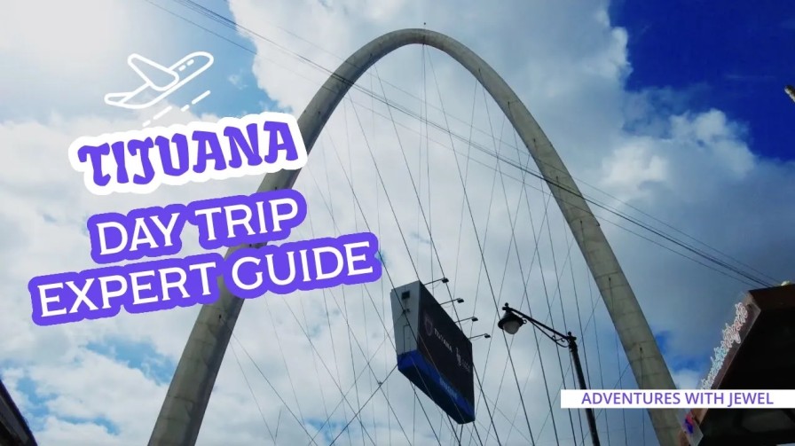 Ultimate Day Trip Guide to Tijuana, Mexico - Adventures with Jewel